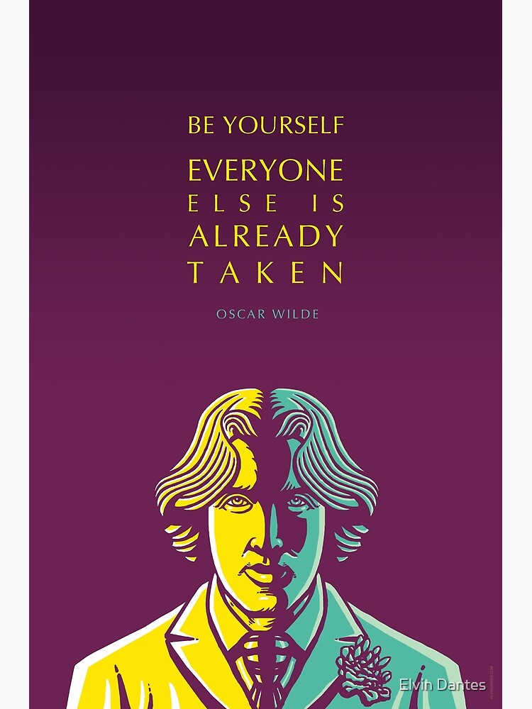 "Oscar Wilde Inspirational Quote: Be Yourself" Poster by elvindantes ...