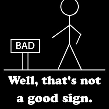 "Well That's Not A Good Sign Retro Humor Teens Novelty Sarcastic Funny ...