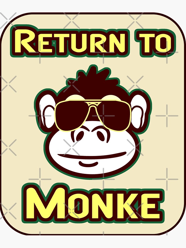 "Return to Monke" Sticker for Sale by SnazzyCorp | Redbubble