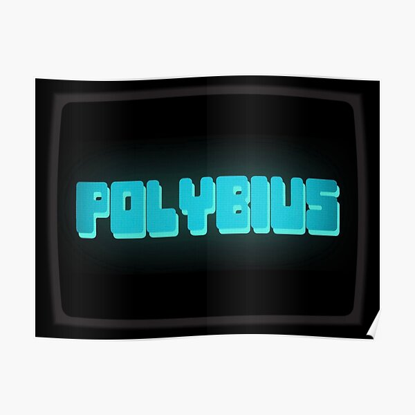 "POLYBIUS" Poster for Sale by DotorEaon | Redbubble