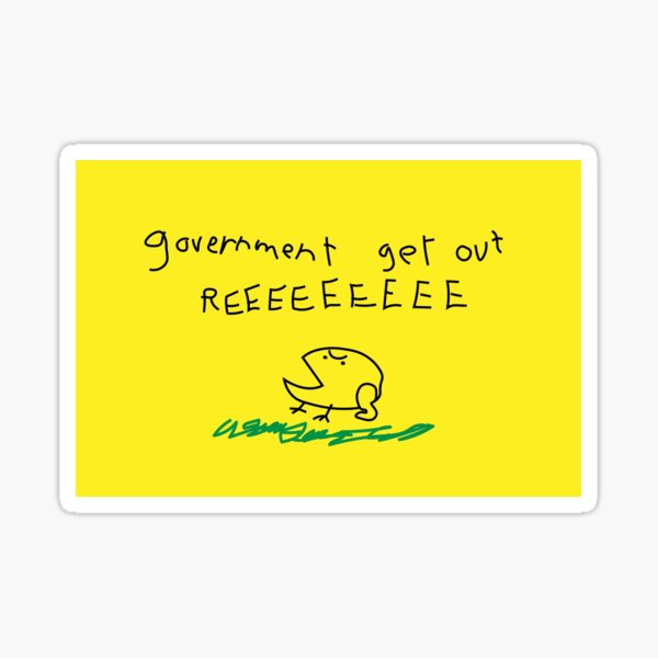 "Government Get Out REEEEE" Sticker for Sale by Binesia | Redbubble