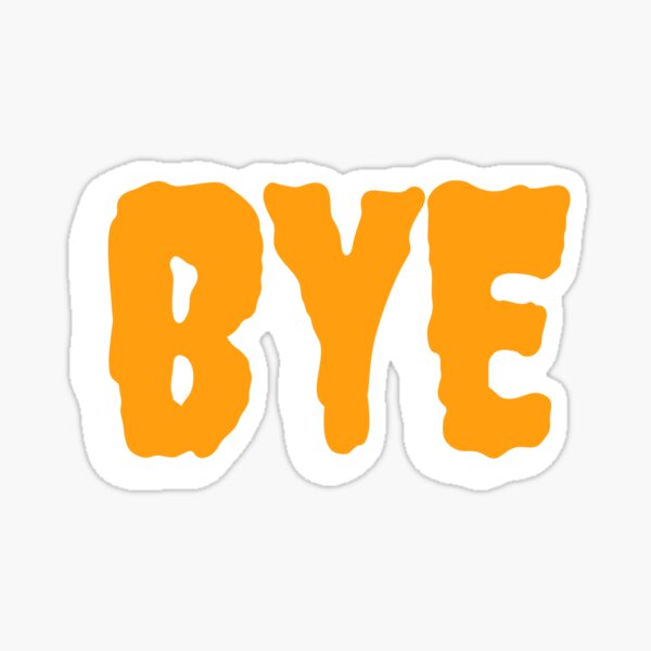 Good Bye Stickers | Redbubble