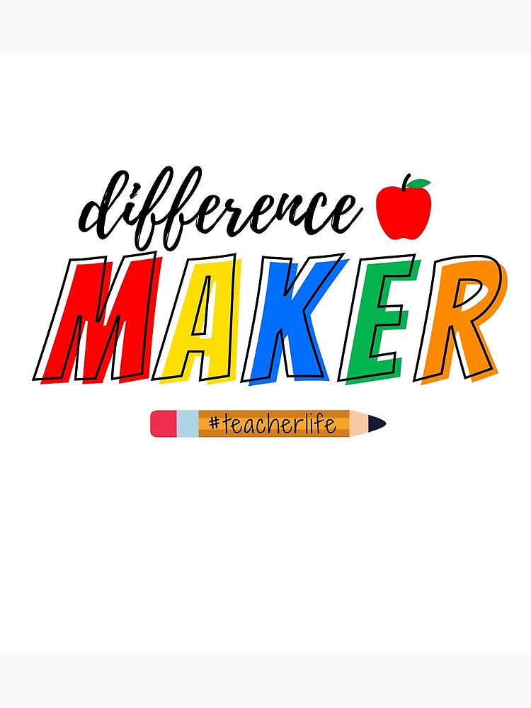 "Difference Maker Teacher Appreciation" Poster for Sale by earch8 ...