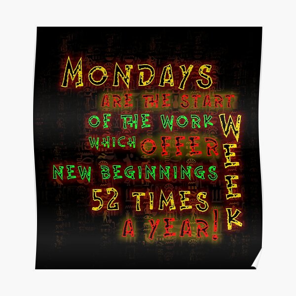 "happy monday quotes | Mondays are the start of the work week which ...