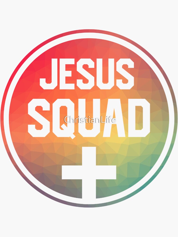"Christian Quote Saying: Jesus Squad" Sticker by ChristianLife | Redbubble