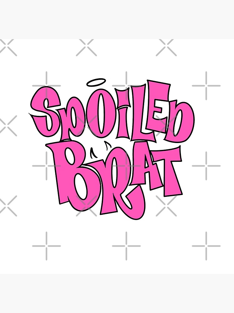 "Spoiled Brat" Poster for Sale by coco-colors | Redbubble