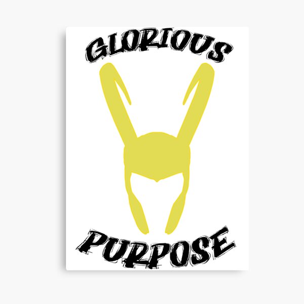"Loki glorious purpose" Canvas Print for Sale by picksa | Redbubble