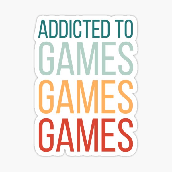 "addicted to video games. video games quotes" Sticker for Sale by JS ...