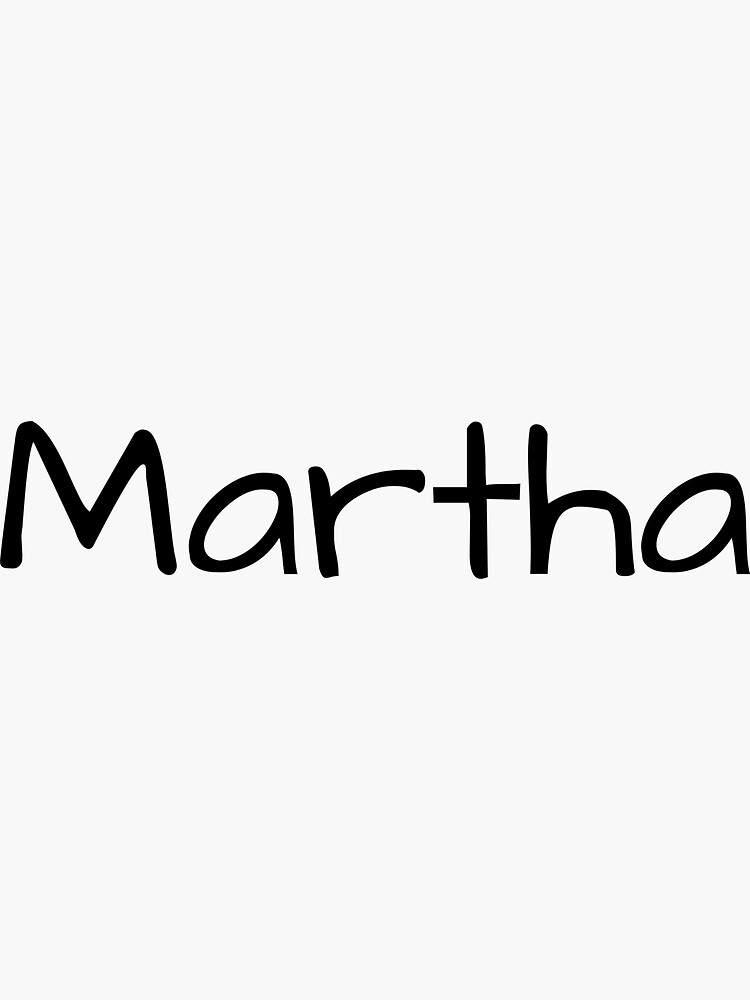 "Martha Name" Sticker by Awesome-Way | Redbubble