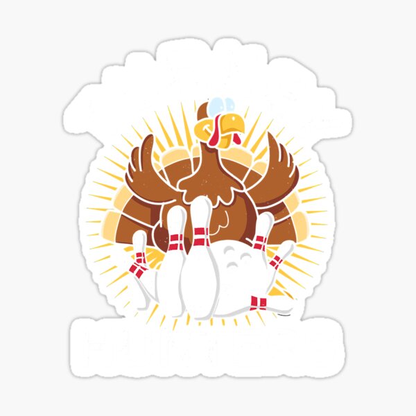 "Love Bowling Turkey Hunters Bowling Fan" Sticker for Sale by ...