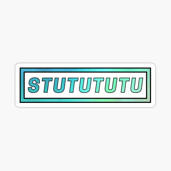 "Stutututu" Sticker for Sale by Strawbilo | Redbubble