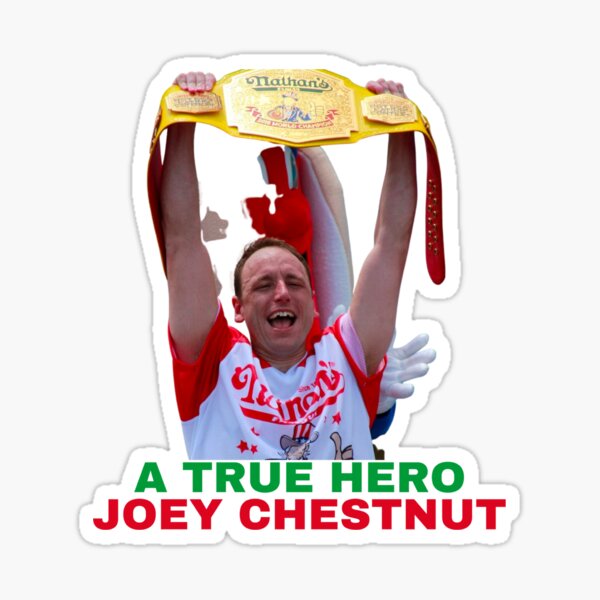 "Joey Chestnut A True Hero" Sticker by Mixture-DESIGN | Redbubble