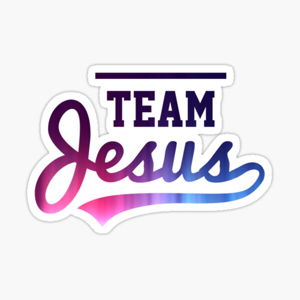 "Christian Quote: Team Jesus" Sticker for Sale by ChristianLife | Redbubble