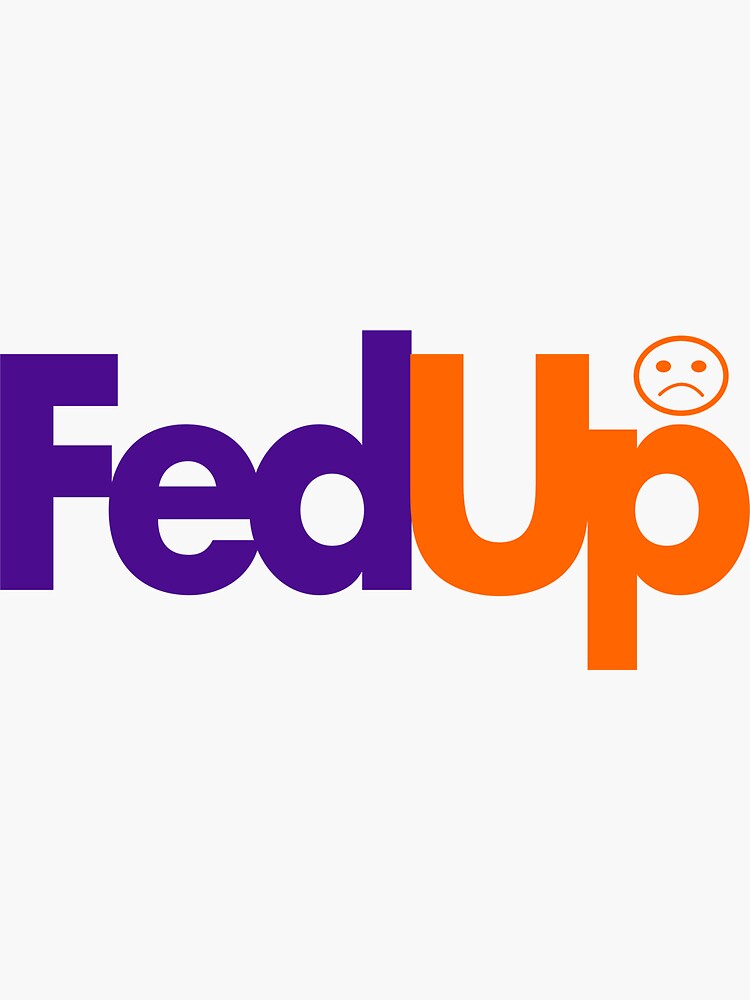 "Fed Up" Sticker for Sale by modelcat | Redbubble