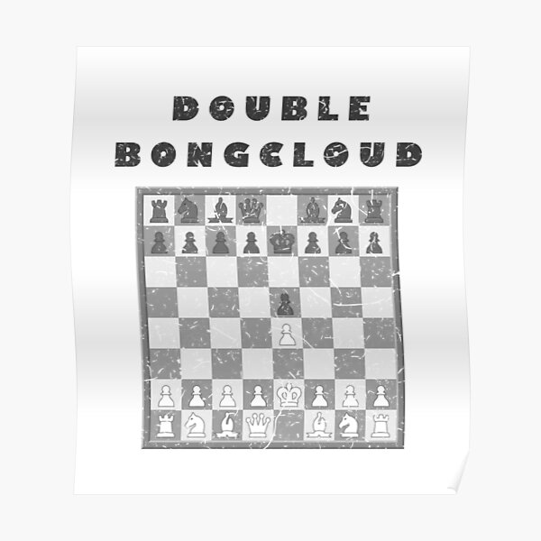 "Chess opening Bongcloud Attack. Double Bongcloud." Poster for Sale by ...