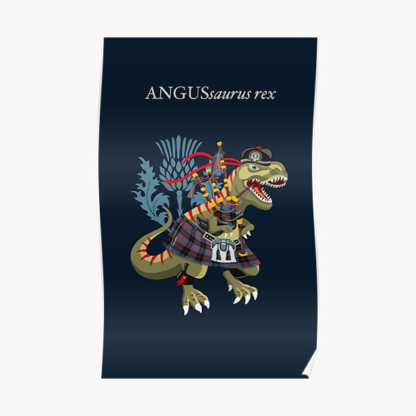 "Clanosaurus Rex ANGUSsaurus rex Angus Family Tartan" Poster for Sale ...