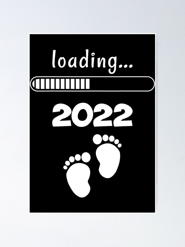 "Mom Dad Loading 2022 Future Daddy Mommy Baby" Poster by CoytonOliver ...