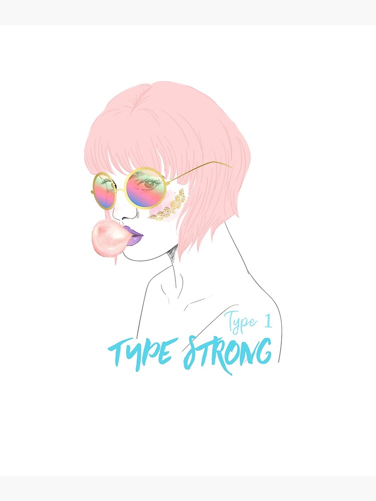 "Type 1 Strong bubble gum" Poster by eitreum | Redbubble