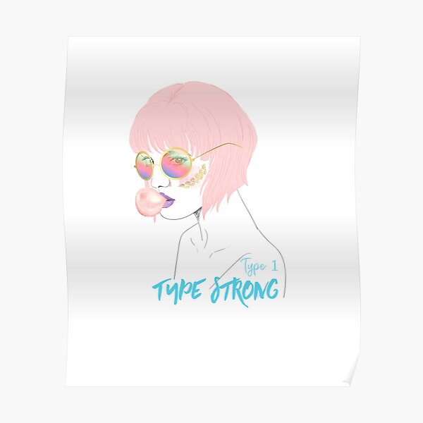 "Type 1 Strong bubble gum" Poster by eitreum | Redbubble