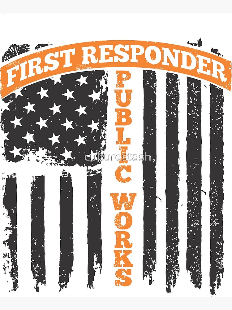 "Public Works First Responder" Poster for Sale by culturestash | Redbubble
