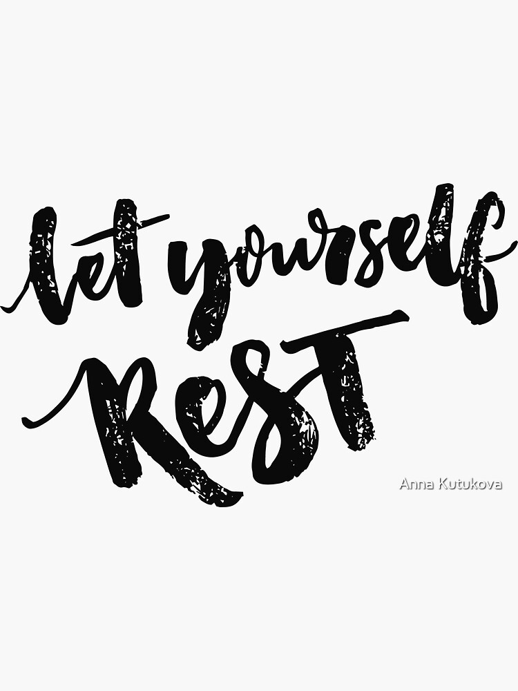 "Let yourself rest" Sticker for Sale by annakutukova | Redbubble