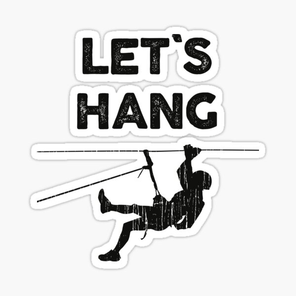 "Lets Hang Climbing Bouldering Alpinist Design" Sticker for Sale by ...