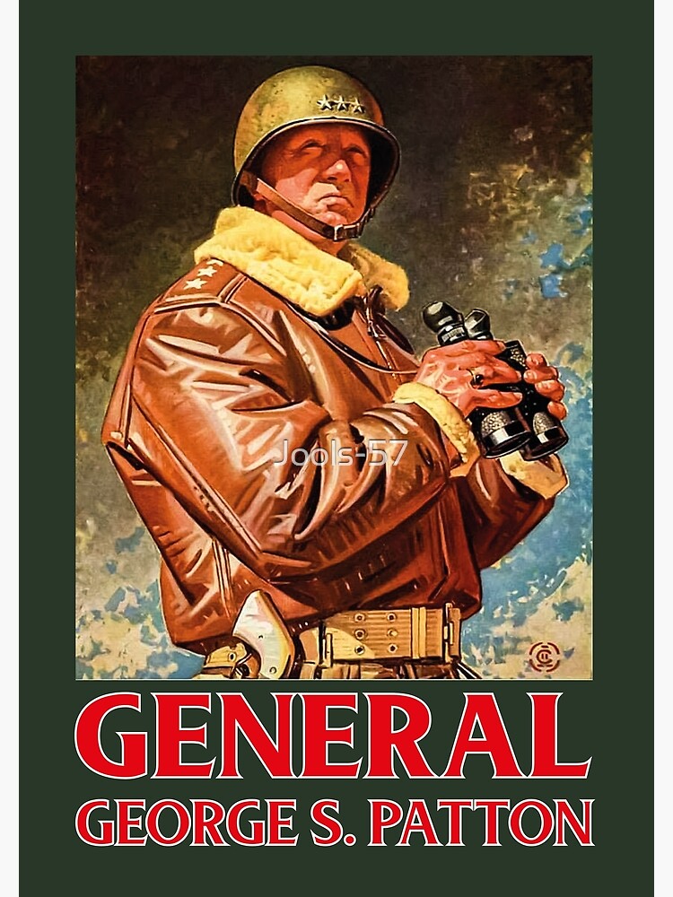 "General Patton" Poster for Sale by Jools-57 | Redbubble