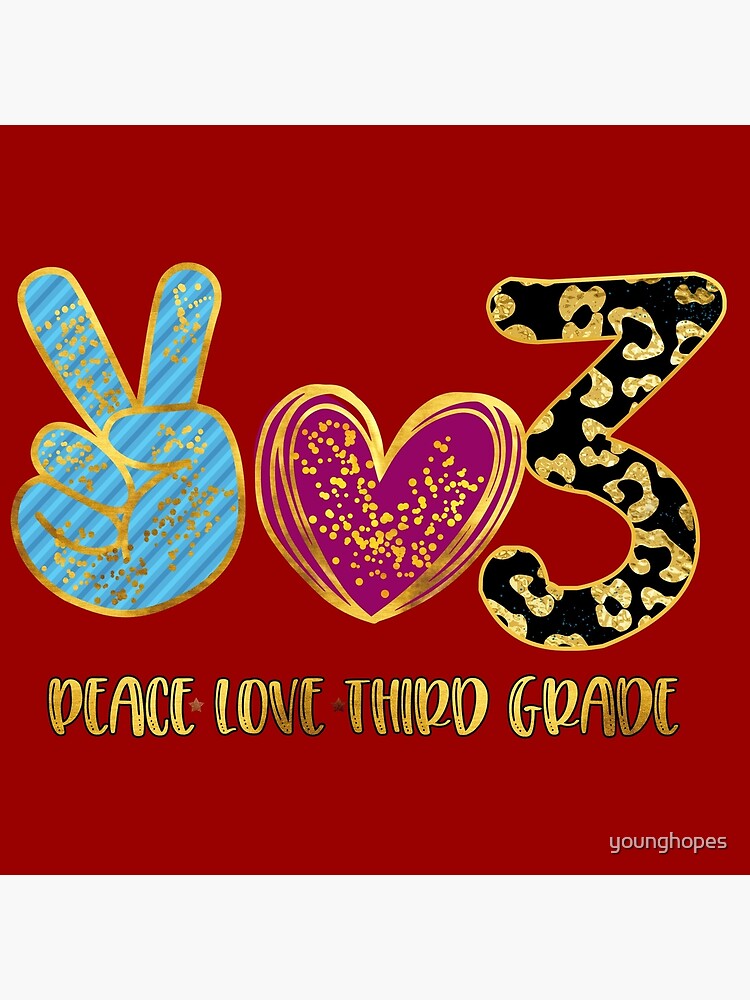 "Peace Love Third Grade - Back to School" Poster by younghopes | Redbubble