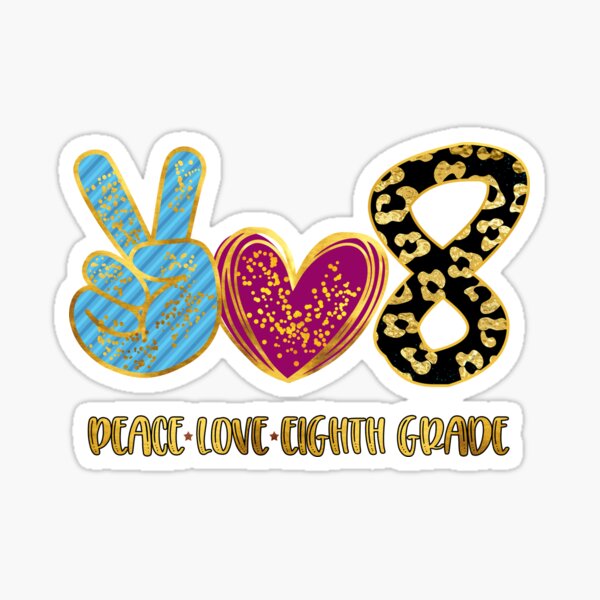 "Peace Love Eighth Grade - Back to School" Sticker for Sale by ...