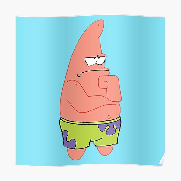 "Patrick thinking" Poster for Sale by YodaJuan4Me | Redbubble