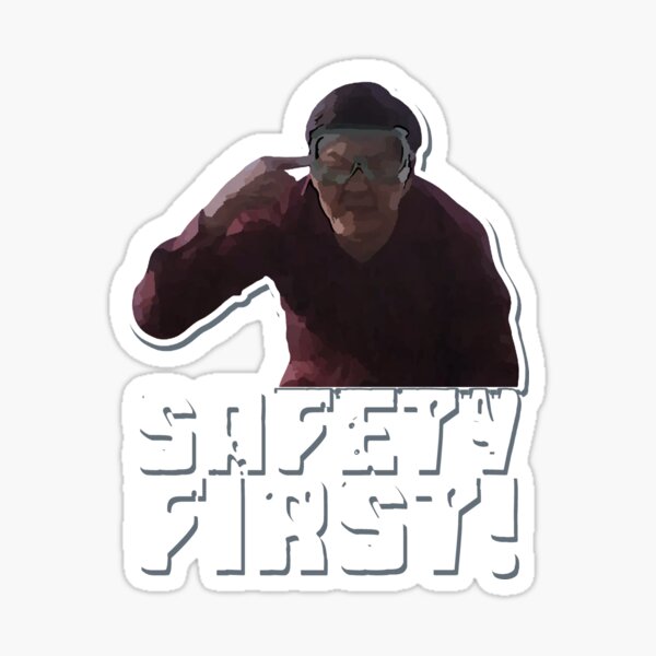 "Safety First!" Sticker for Sale by SpaceDat120 | Redbubble