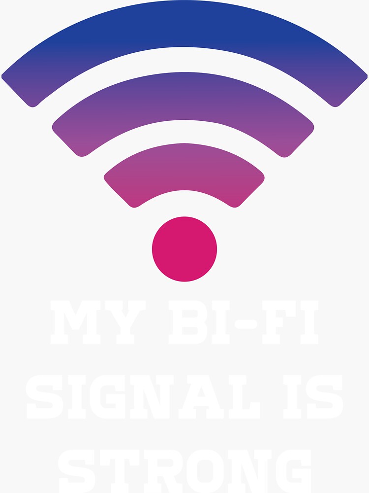 "My Bi fi Signal is strong Rainbow Bi Pride Flag Bisexual " Sticker for ...