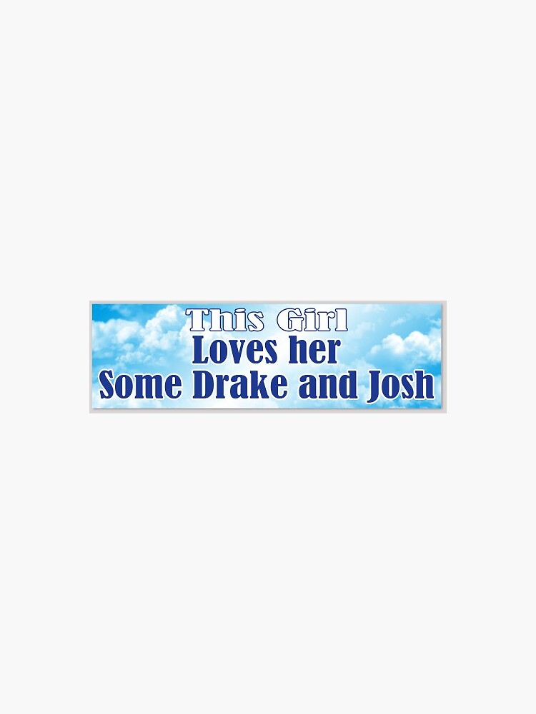 "Drake and Josh sticker" Sticker by Kblomberg4 | Redbubble