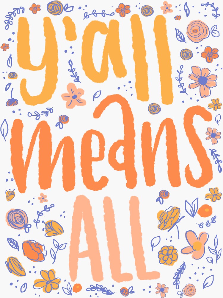 "Y'all Means All" Sticker for Sale by jadecreative | Redbubble