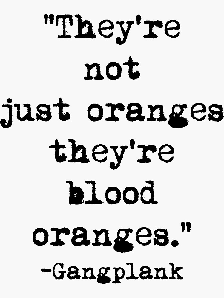 "Gangplank quote" Sticker by iPixelian | Redbubble