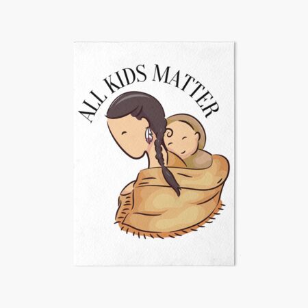 "All Kids Matter Indigenous Native American " Art Board Print by ...