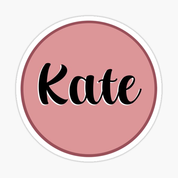 "Kate Name Tag Sticker" Sticker for Sale by jaiyla614 | Redbubble