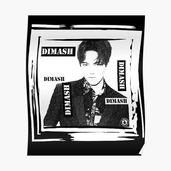 " Dimash Kudaibergen Black and White " Poster for Sale by DimashMerch ...