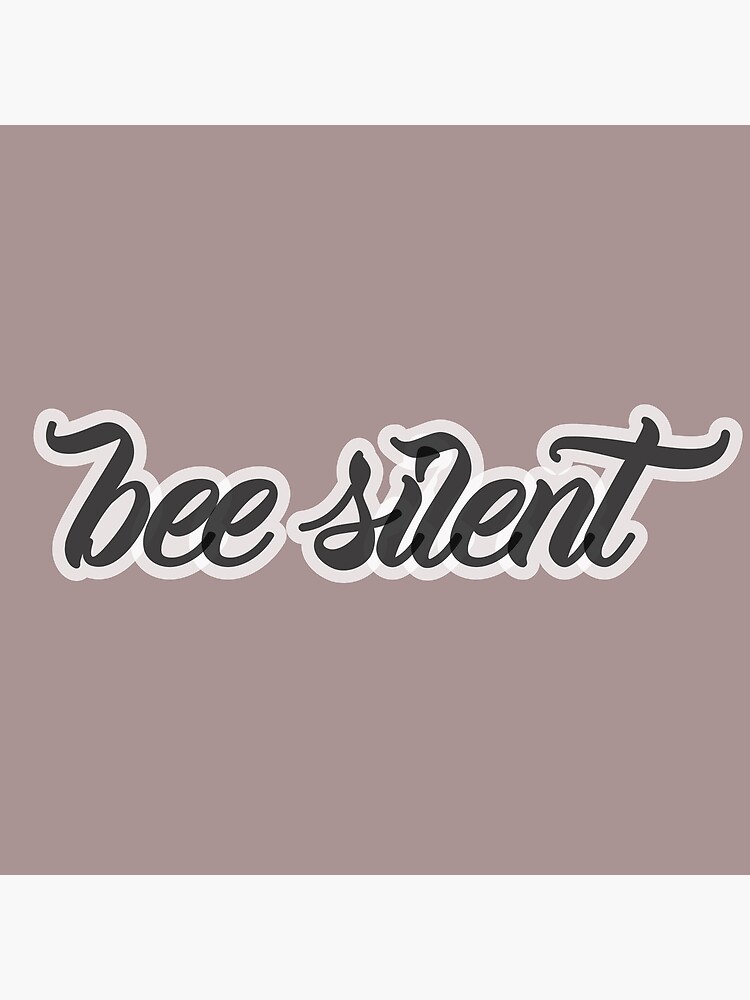 "Bee silent sticker" Poster for Sale by Construction2 | Redbubble