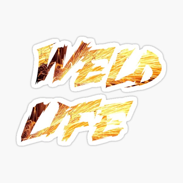 "Weld life sparks" Sticker for Sale by silverorlead | Redbubble