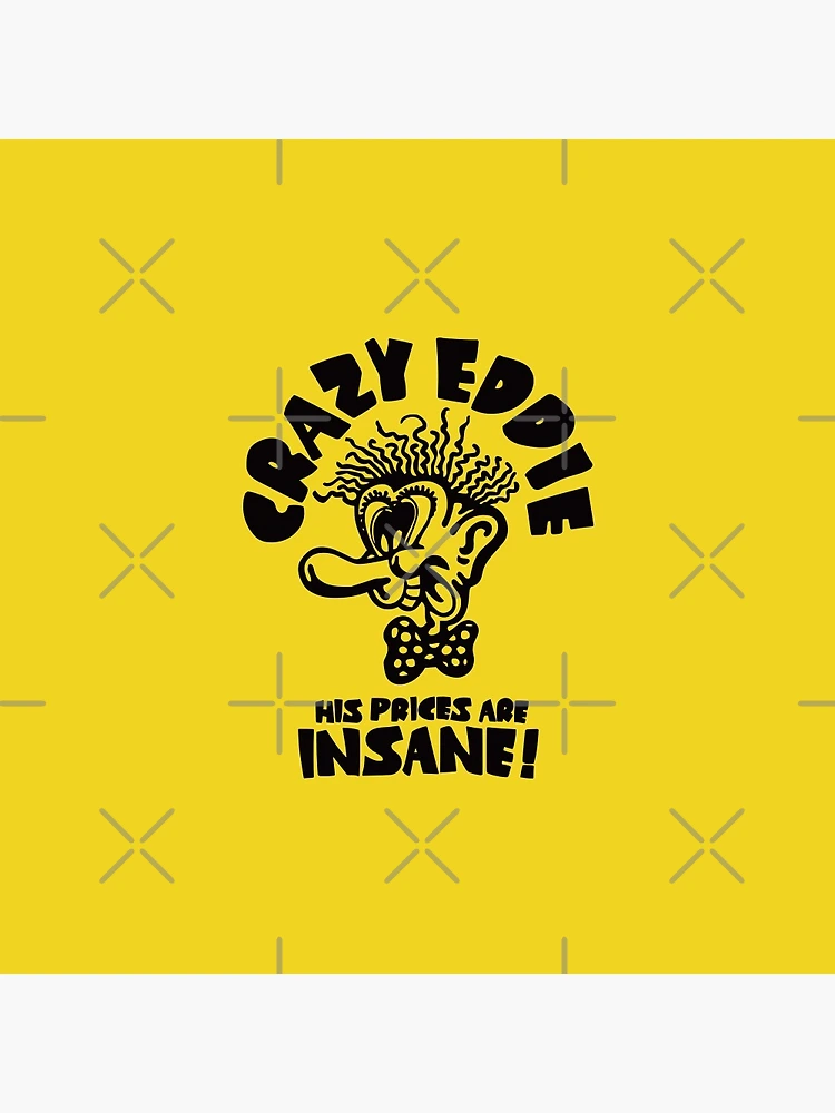 Crazy Eddie Logo Crazy Eddie His Prices Are Insane! | Mounted Print