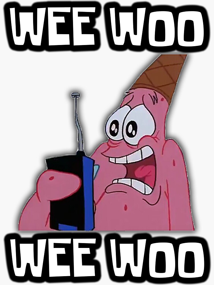 "Patrick - WEE WOO" Sticker for Sale by YodaJuan4Me | Redbubble