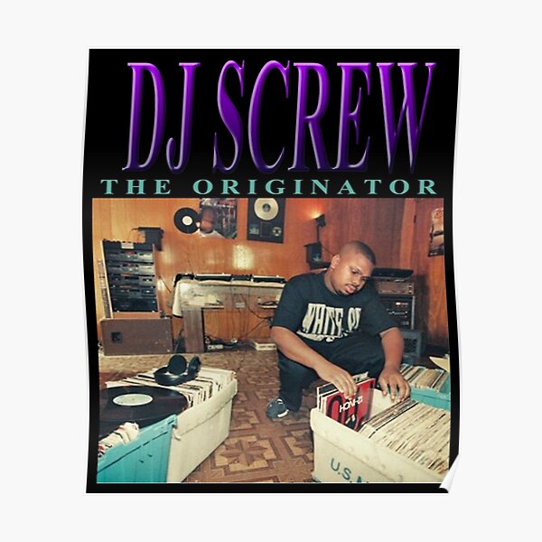 "DJ SCREW THE ORIGINATOR 90's TRIBUTE" Poster for Sale by ...