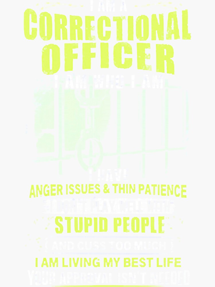 "Correctional Officer Have Anger Issues" Sticker for Sale by camthuyth ...