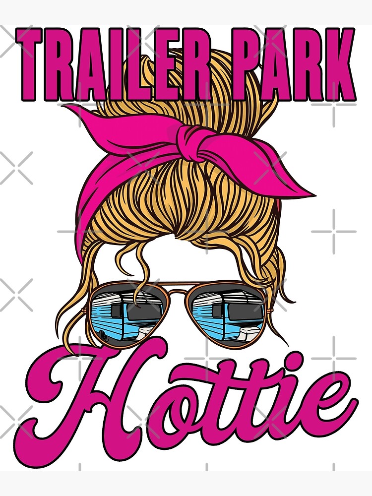 Póster «Trailer Park Hottie- Linda y divertida Camper Girl Retro ...