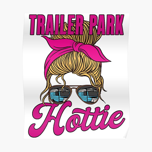 Póster «Trailer Park Hottie- Linda y divertida Camper Girl Retro ...