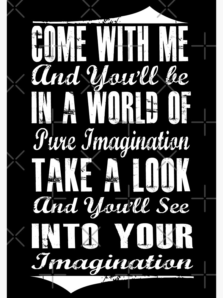 "Pure Imagination (white version)" Poster for Sale by kurticide | Redbubble