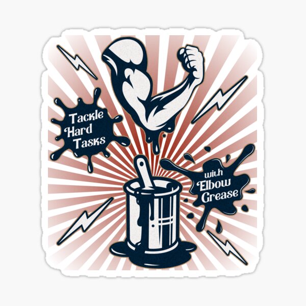 "Elbow Grease" Sticker for Sale by v-nerd | Redbubble