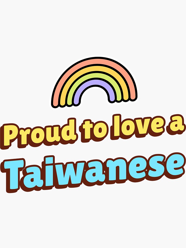 "Proud to love a Taiwanese" Sticker for Sale by I-am-Taiwanese | Redbubble