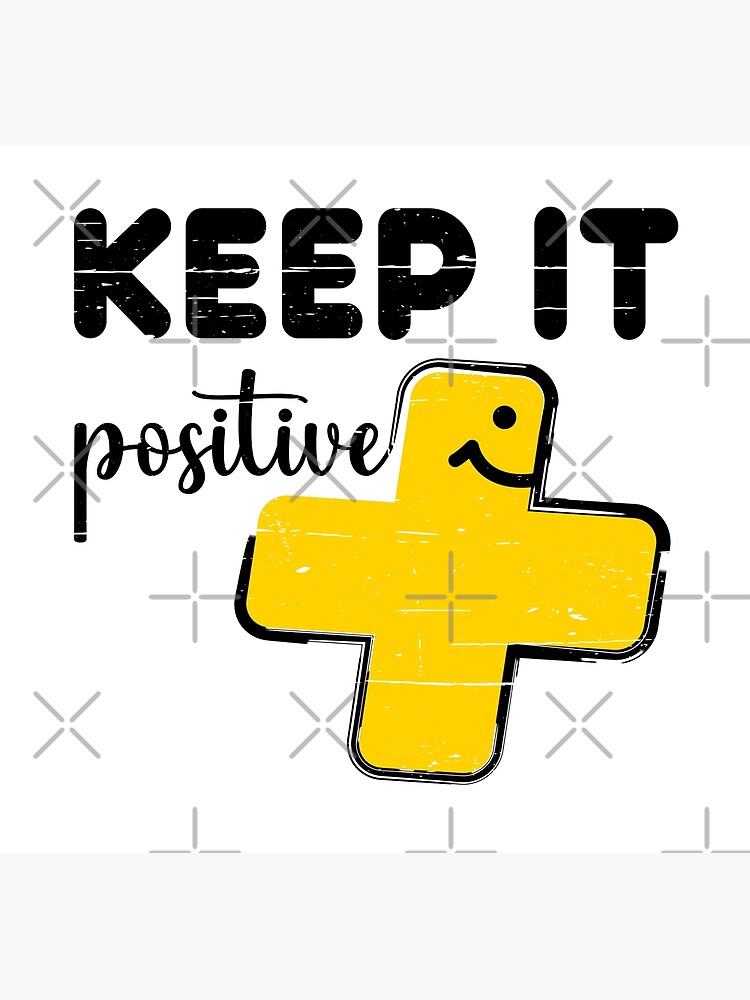 "Keep it positive + cute plus sign " Poster for Sale by PanosTsalig ...